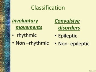 Abnormal body movement in children | PPTX