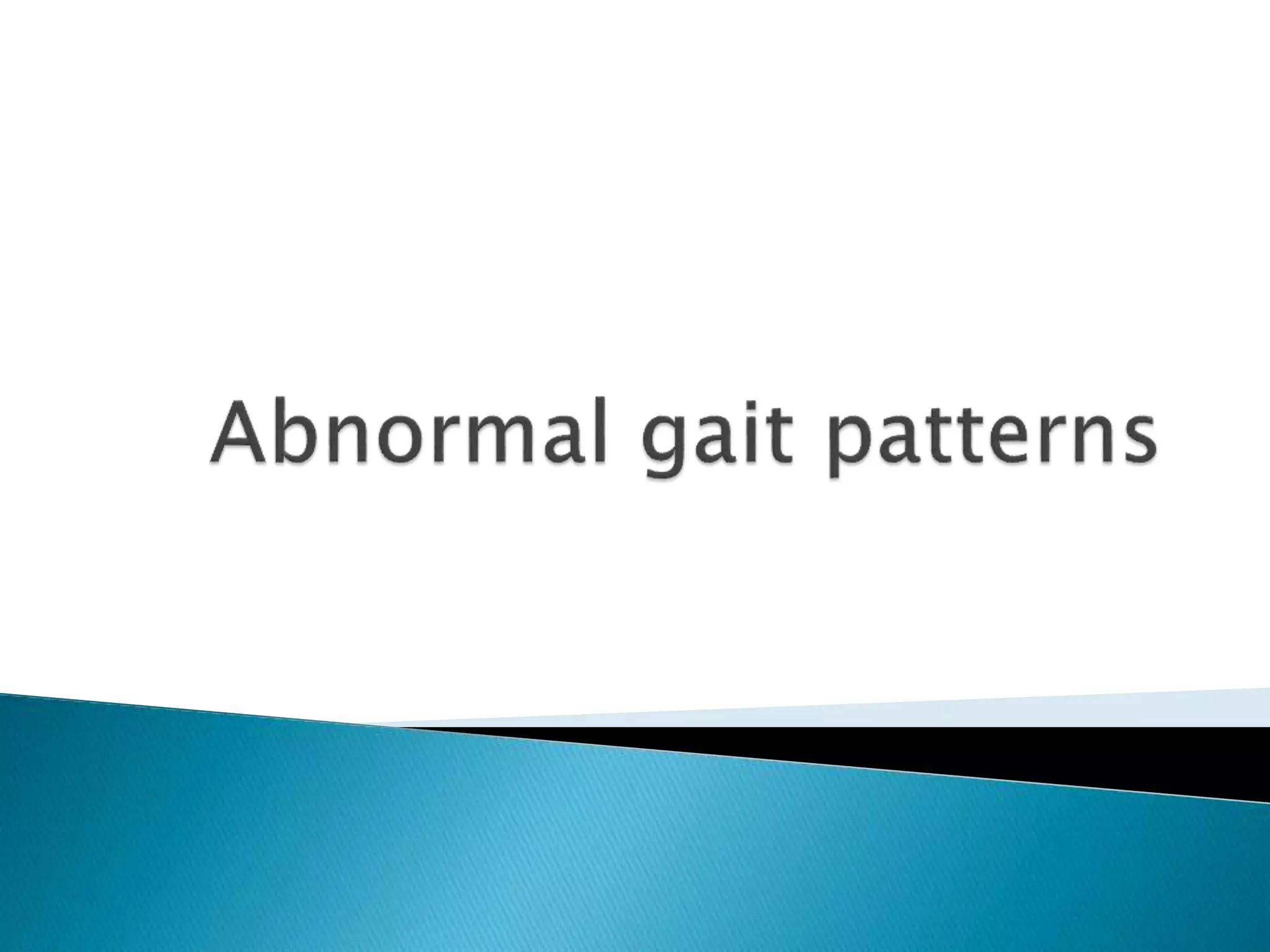Abnormal gait patterns.pptx