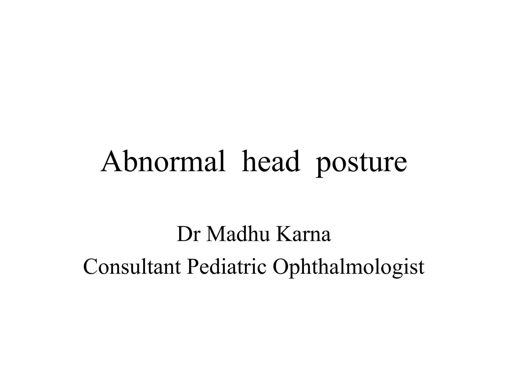 Abnormal Head Posture in squint | PPT