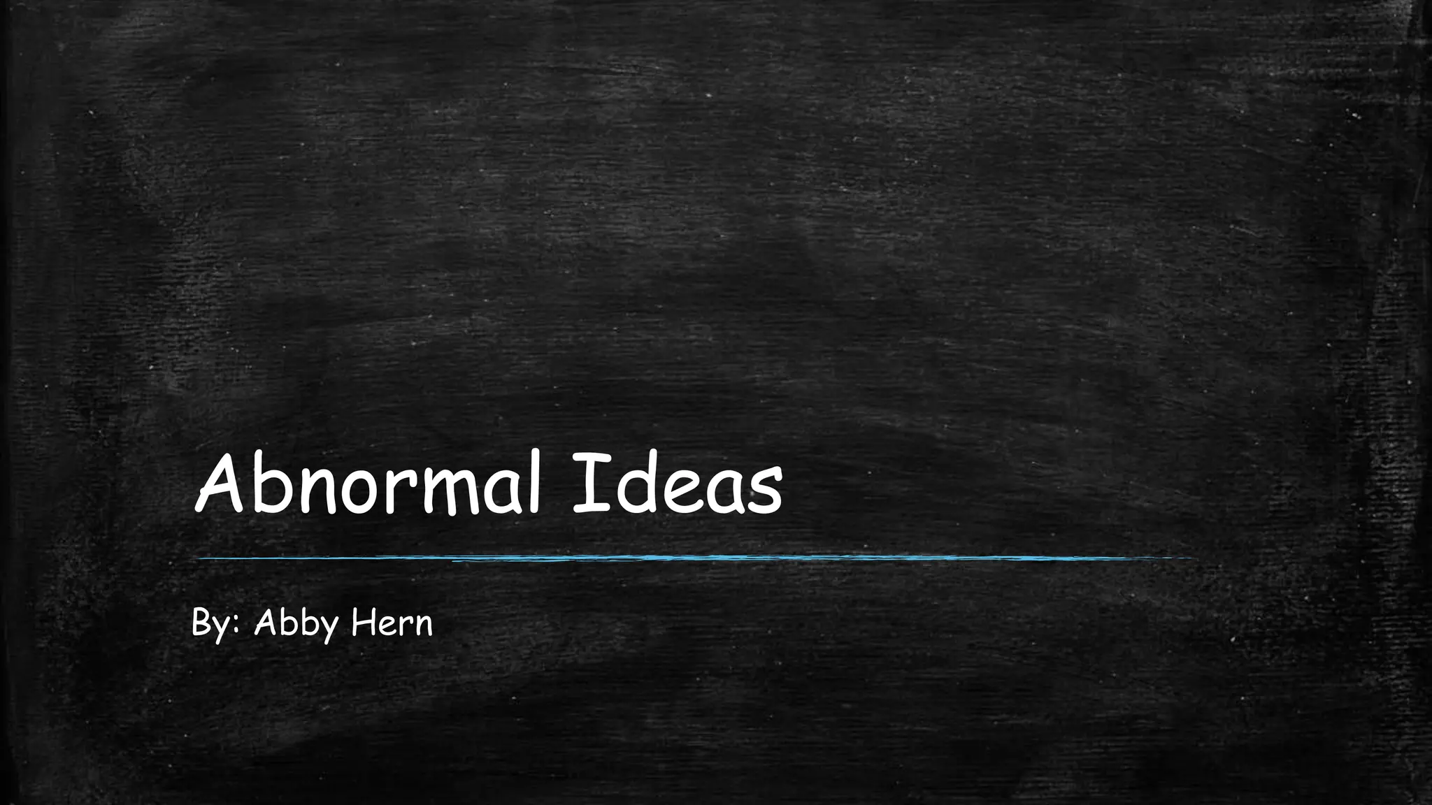 Abnormal ideas | PPTX