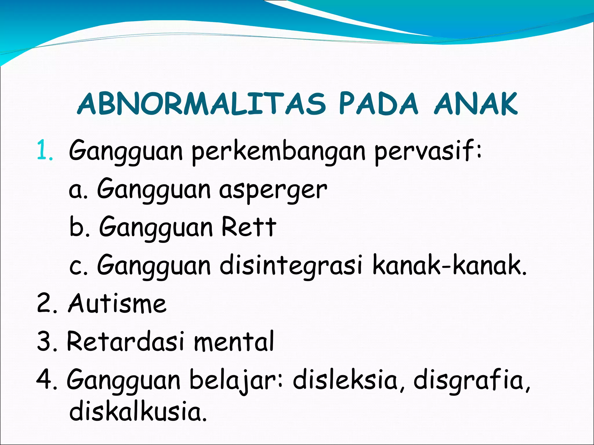 Abnormalitas pada-anak-autism-retardasi-mental1 | PPT