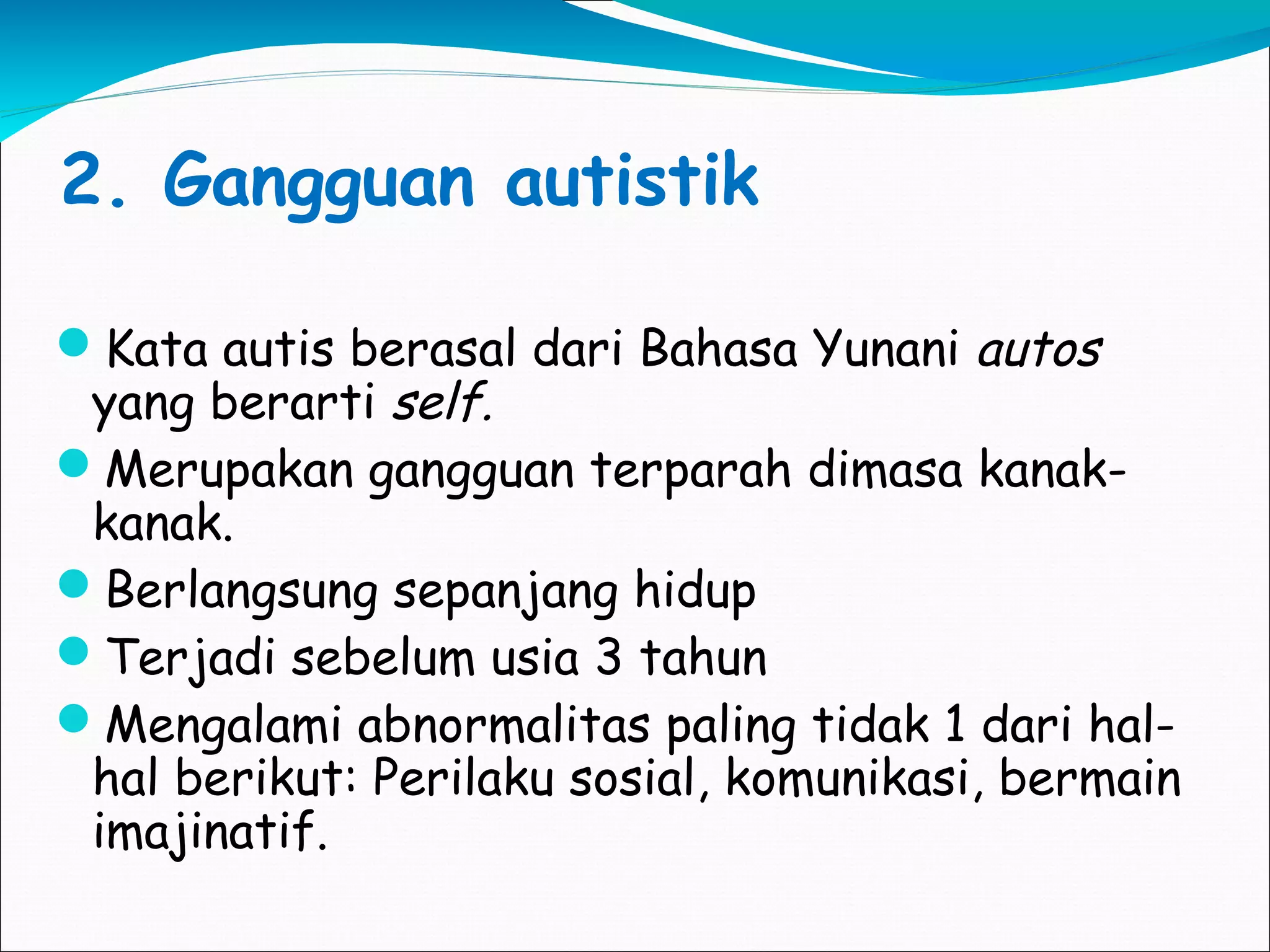 Abnormalitas pada-anak-autism-retardasi-mental1 | PPT
