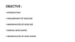 ABNORMALITIES OF HEAD SIZE AND SHAPE.pptx