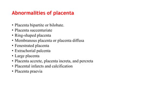 Abnormalities of placenta_cord_and_membrane | PPTX