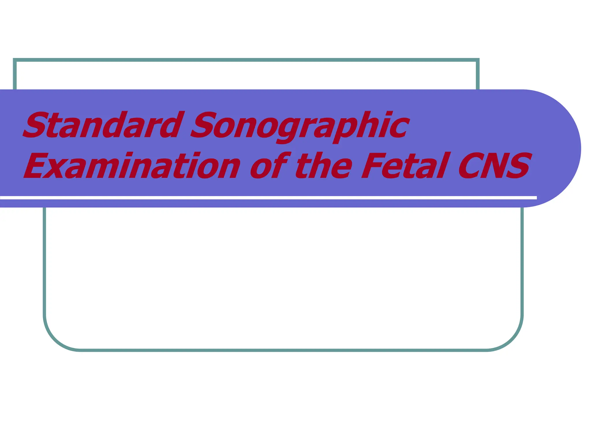 Abnormalities of the Fetal Central Nervous System Prenatal US Diagnosis ...