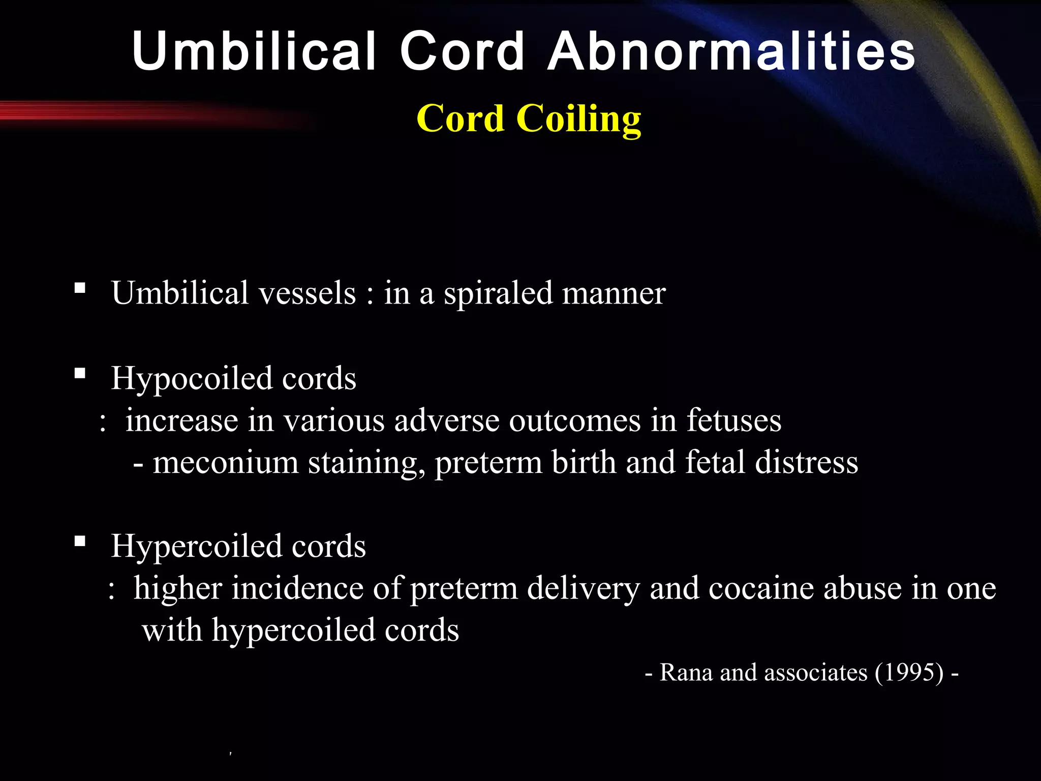 Abnormalities of the Placenta, Umbilical Cord and Membranes | PPT