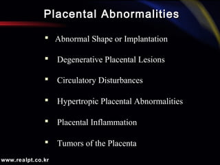 Abnormalities of the Placenta, Umbilical Cord and Membranes | PPT