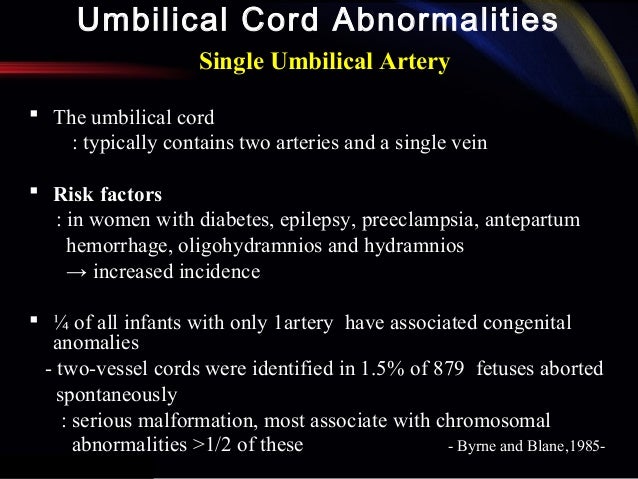 Abnormalities of the Placenta, Umbilical Cord and Membranes