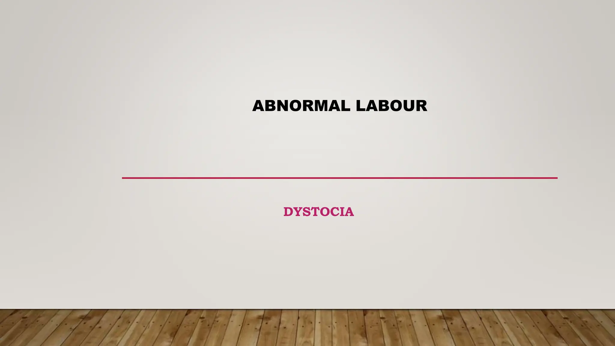 ABNORMAL LABOUR INTRODUCTION ,DEFINITION, ETIOLOGY, RISK FACTORS ...