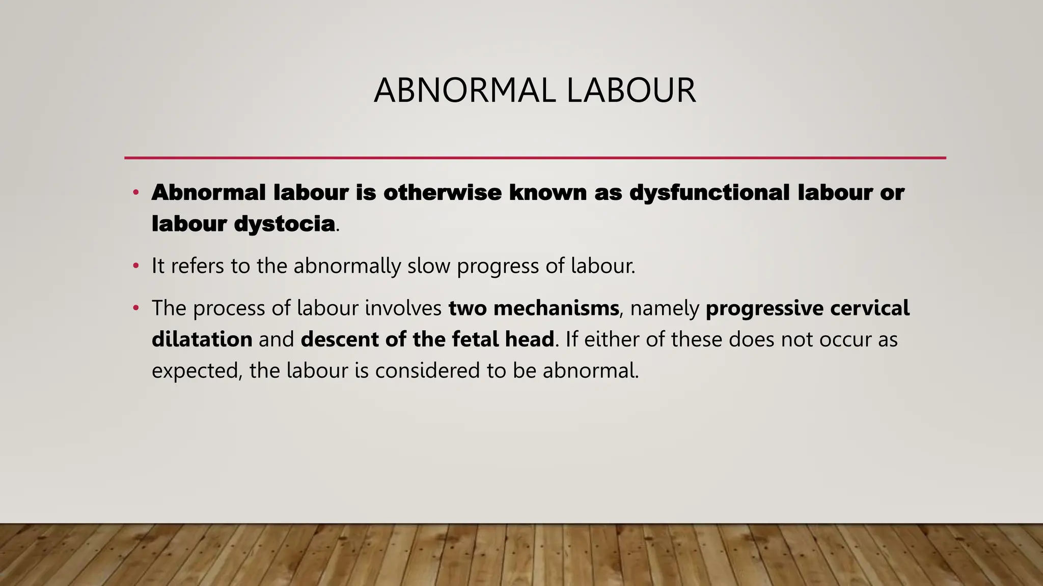 ABNORMAL LABOUR INTRODUCTION ,DEFINITION, ETIOLOGY, RISK FACTORS ...
