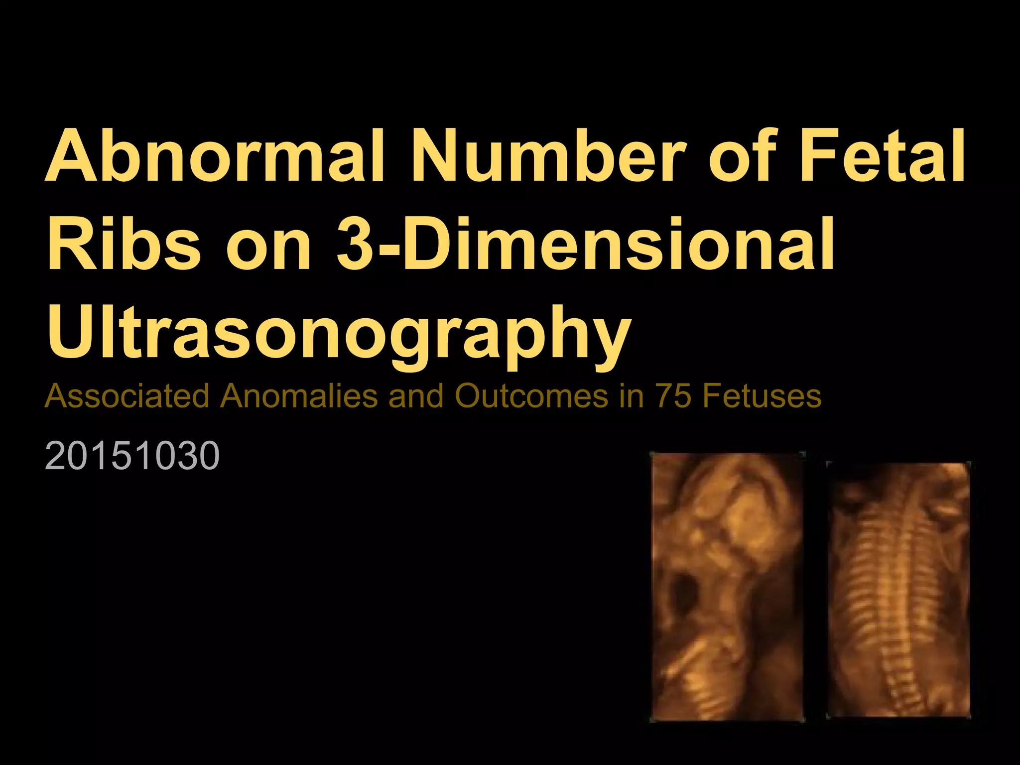 Abnormal number of fetal ribs on 3 dimensional ultrasonography | PDF ...