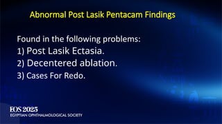 Abnormal pentacam cases for different cornea topography patients | PPTX