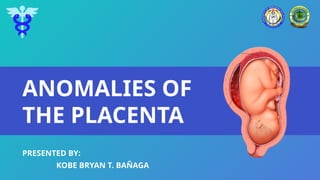 ABNORMAL PLACENTA TYPES- Copy for nursing studs.pptx