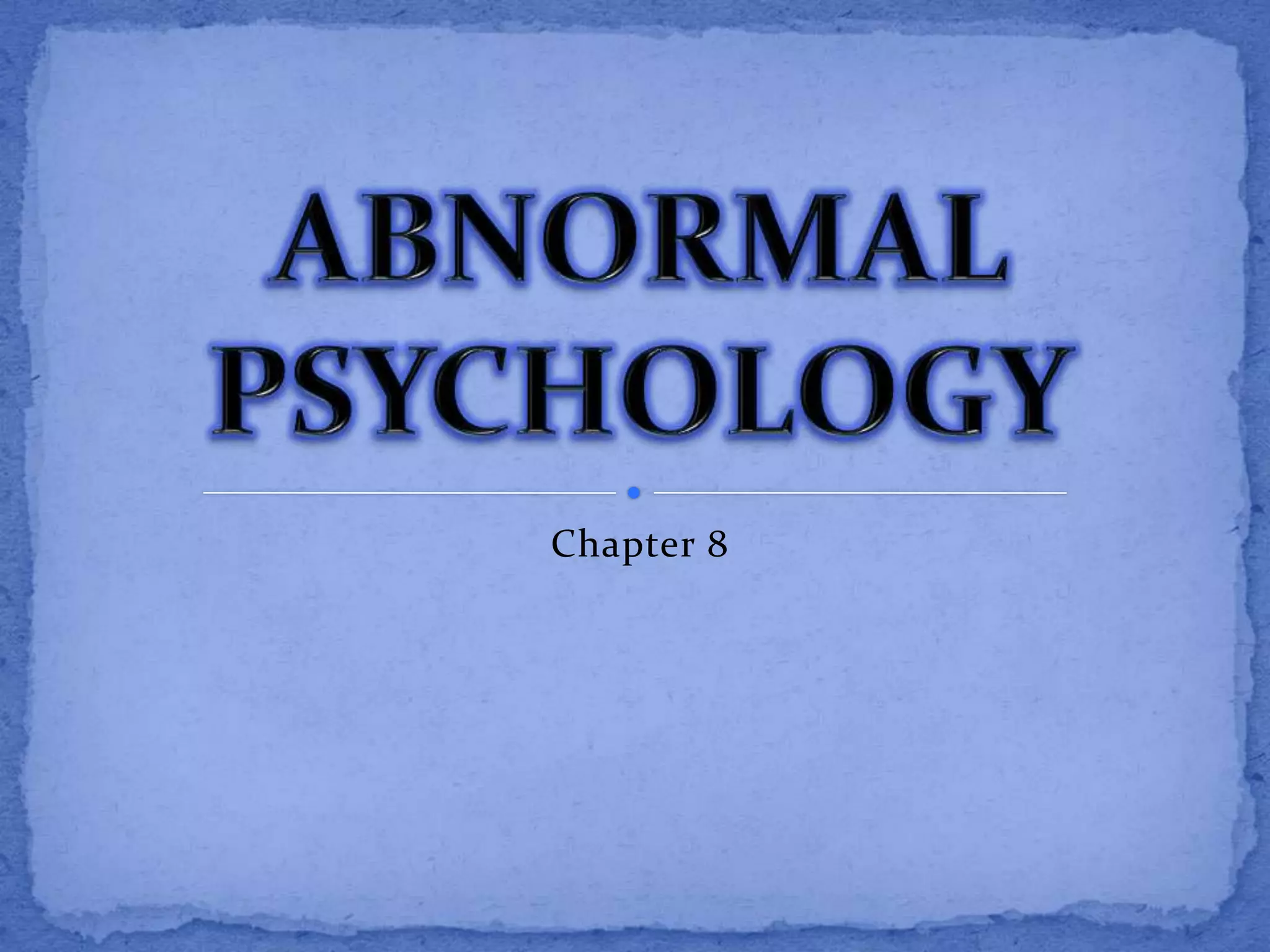 Abnormal psychology | PPTX