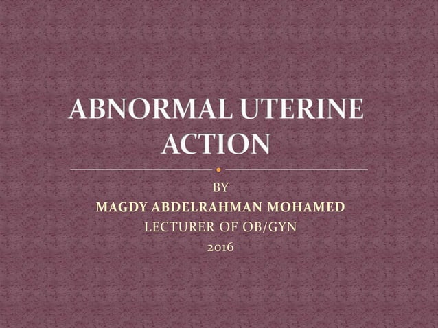Abnormal uterine action | PPTX | Pregnancy | Reproductive Health
