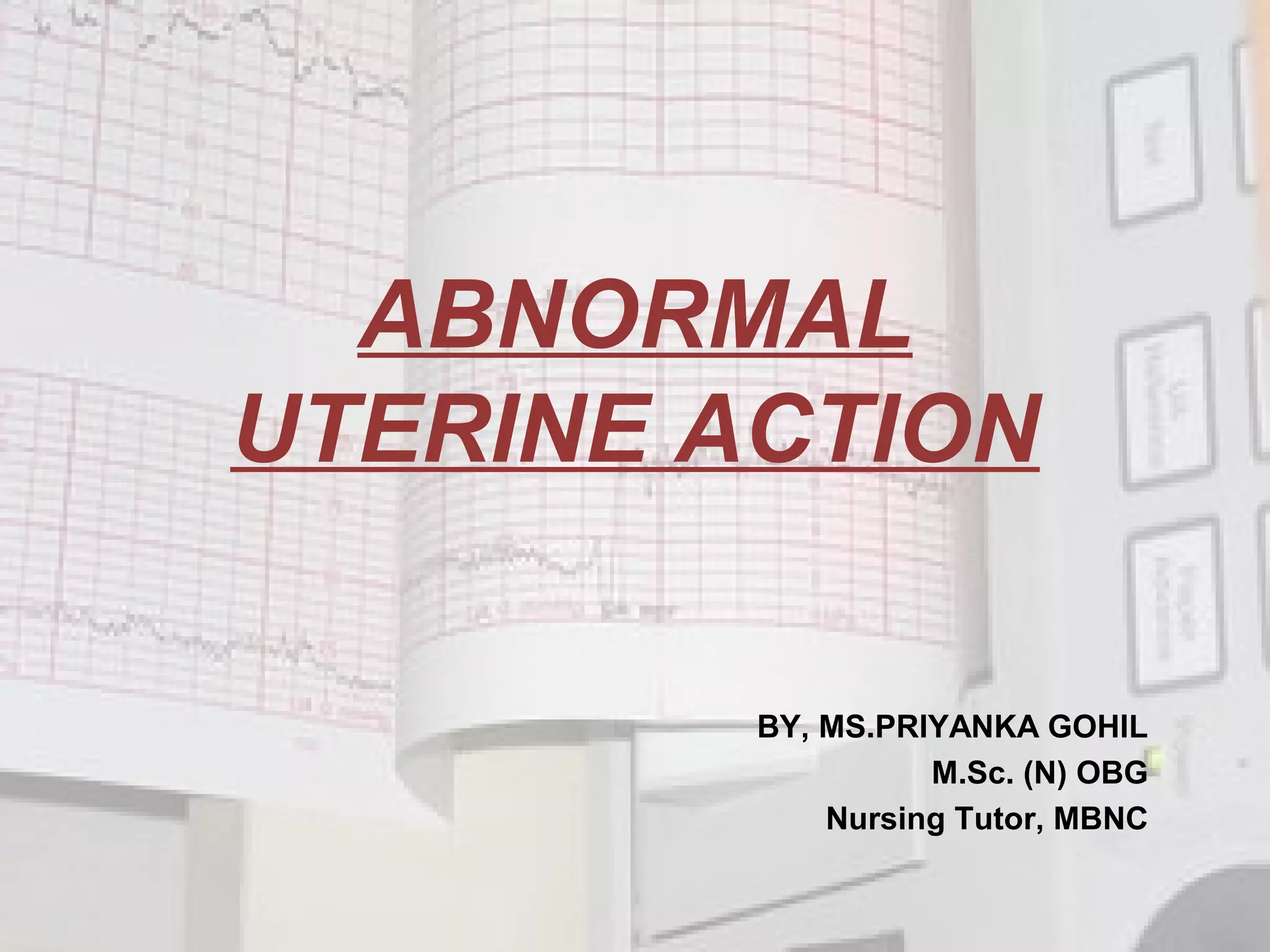 Abnormal uterine action | PPT