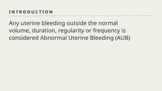 ABNORMAL UTERINE BLEEDING.pdf (3).pdf.pptx