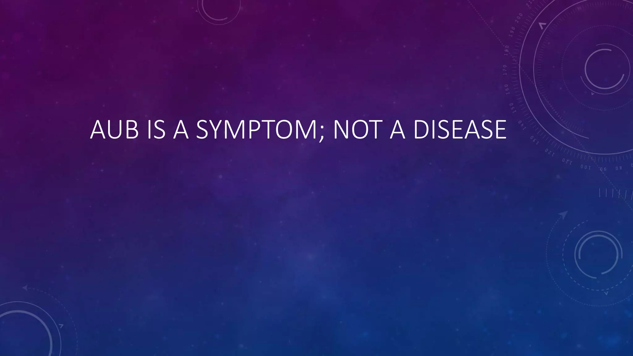 Abnormal Uterine Bleeding (AUB) -Etiopathogenesis | PPTX