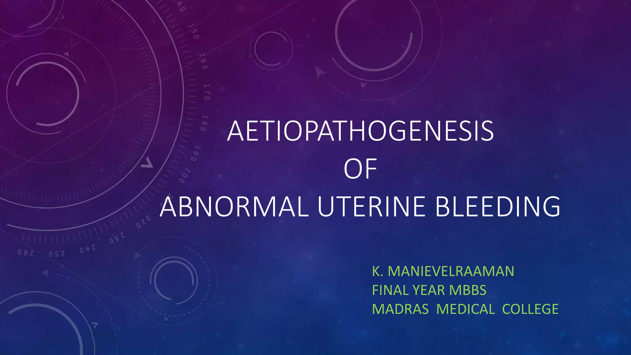 Abnormal uterine bleeding etiopathogenesis | PPTX
