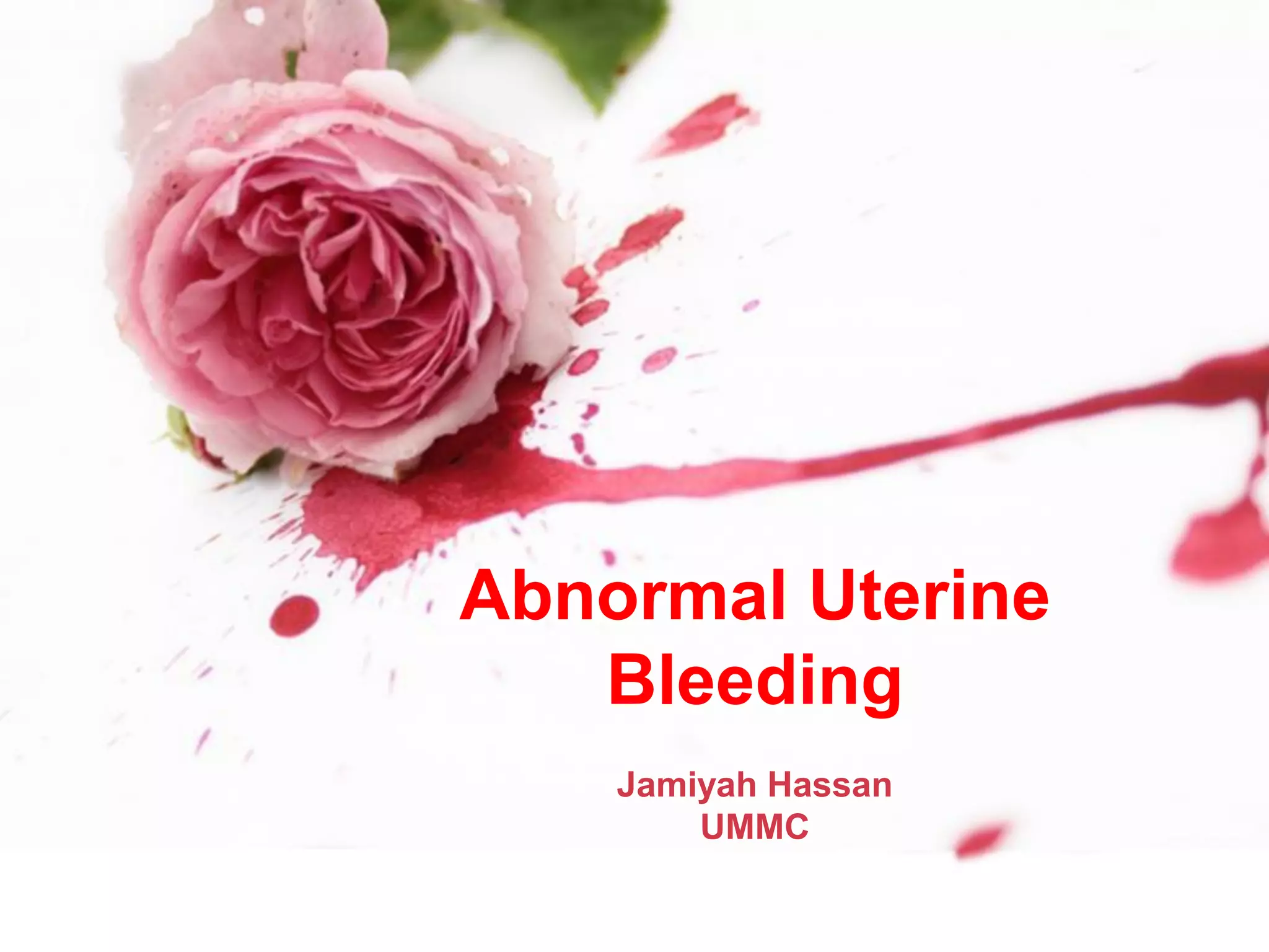 Abnormal uterine bleeding prof jamiyah hassan | PDF