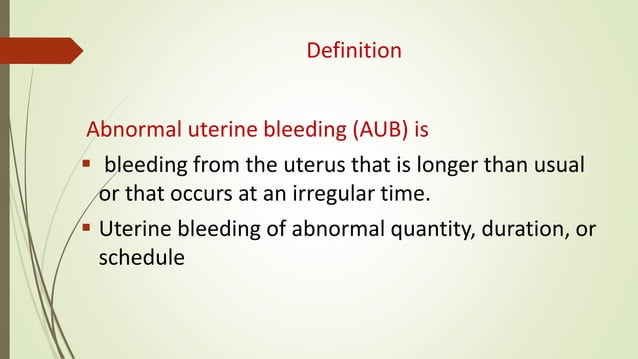 Abnormal Uterine Bleeding (AUB).pptx | Pregnancy | Reproductive Health