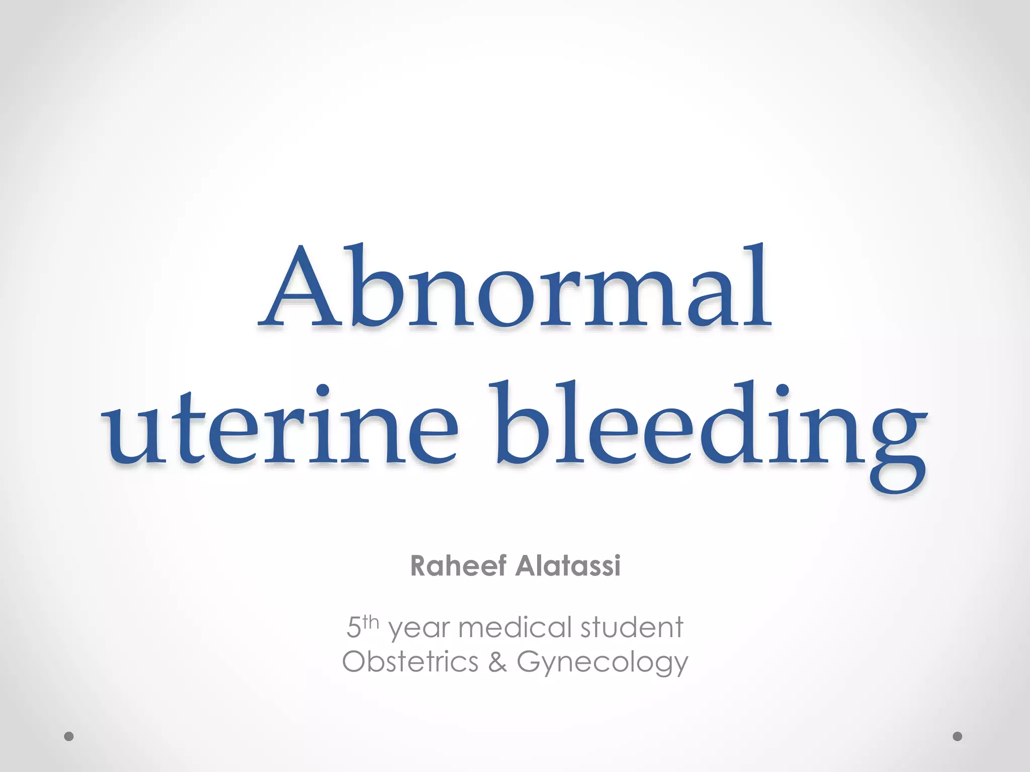 Abnormal Uterine Bleeding AUB | PPTX