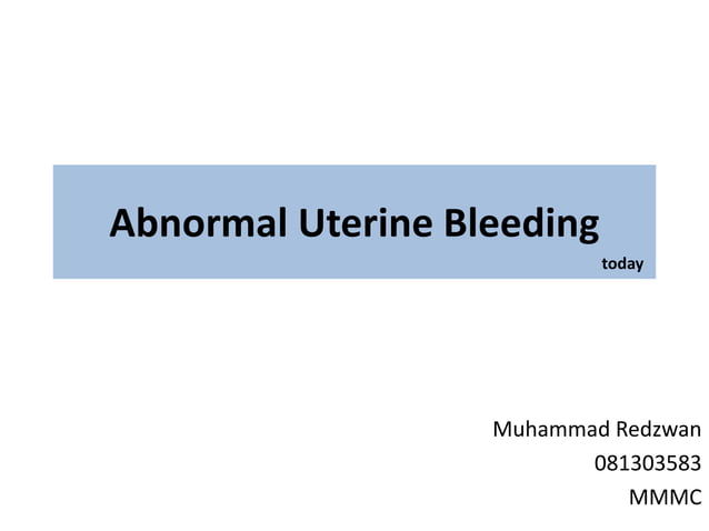 Abnormal Uterine Bleeding (AUB) | PPTX | Pregnancy | Reproductive Health