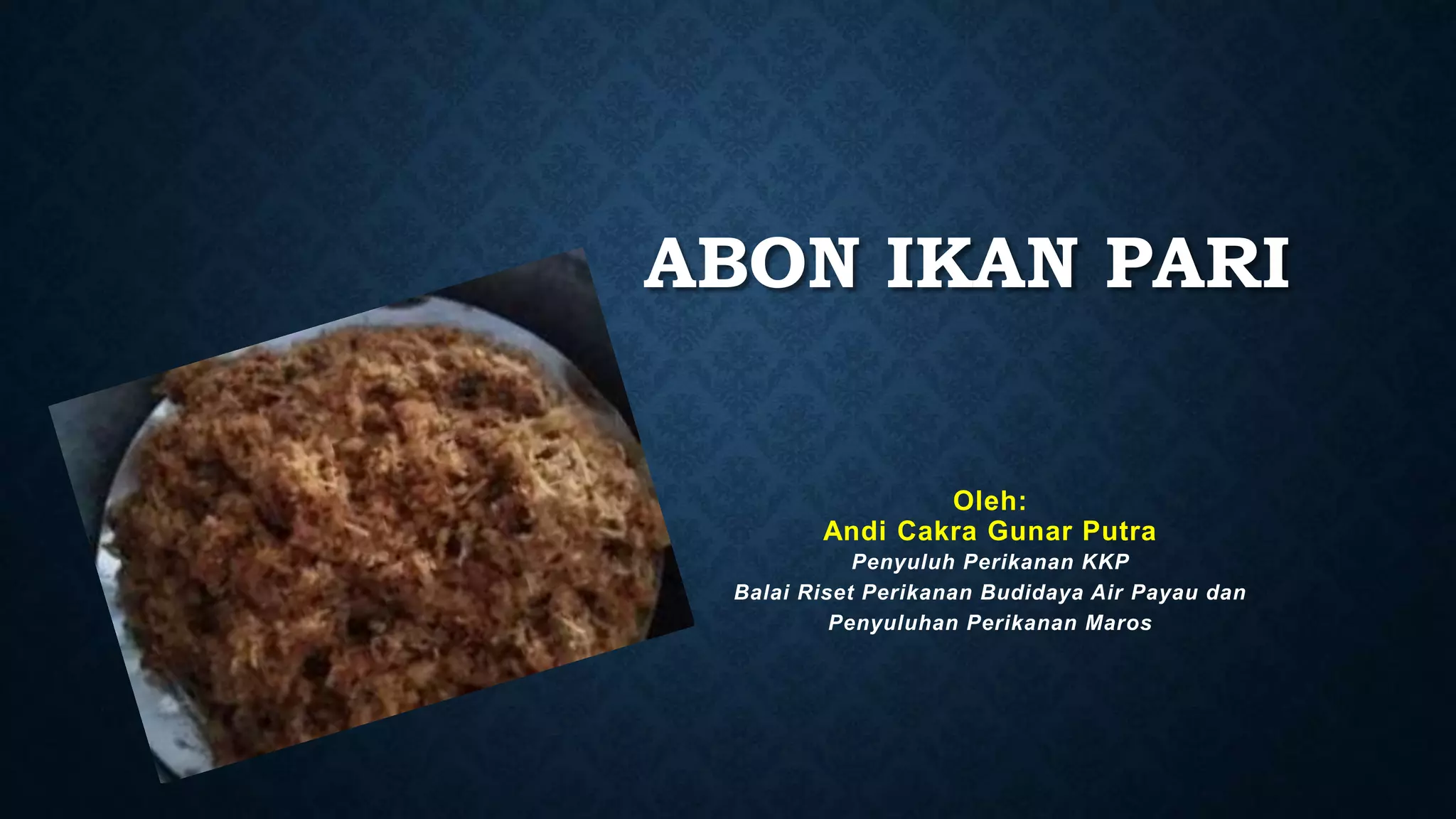 PEMBUATAN ABON IKAN PARI | PPTX