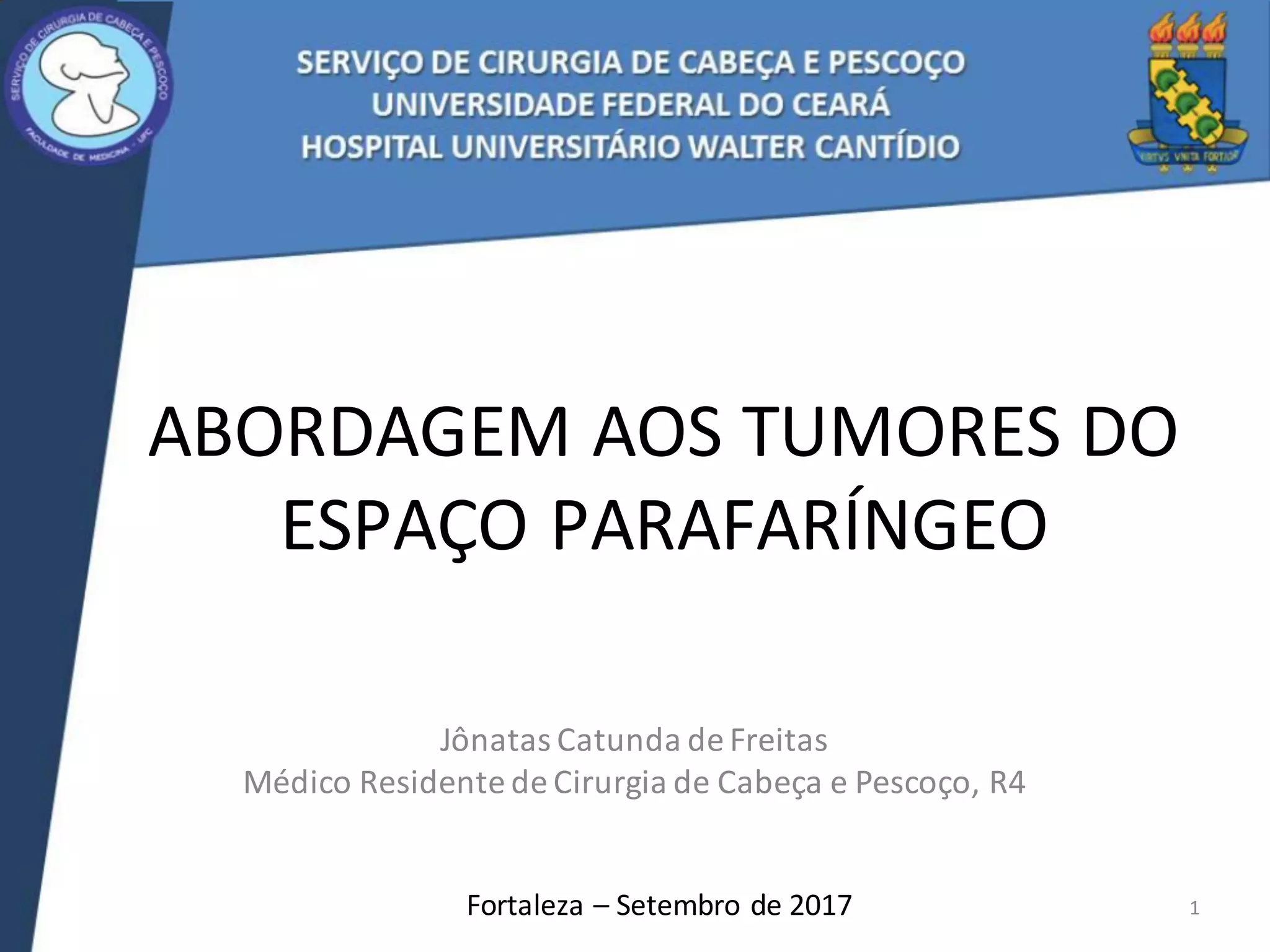 Abordagem aos tumores do espaço parafaríngeo - Dr Jônatas Catunda | PDF