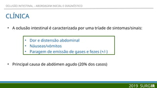 Abordagem Inicial Oclusao Intestinal Sara Santos .pptx