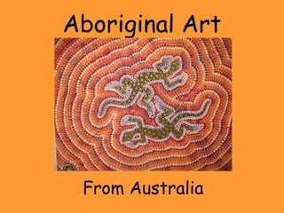 Aboriginal Art PowerPoint-Secondary Education | PPT