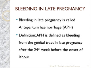 Vaginal Bleeding in early and late pregnancy | PPTX