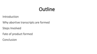 Abortive initiation | PPTX