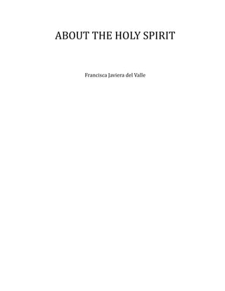 about-the-holy-spirit-francisca-javiera-del-valle.pdf