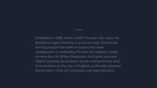 About Alliance Defending Freedom’s Blackstone Legal Fellowship | PDF