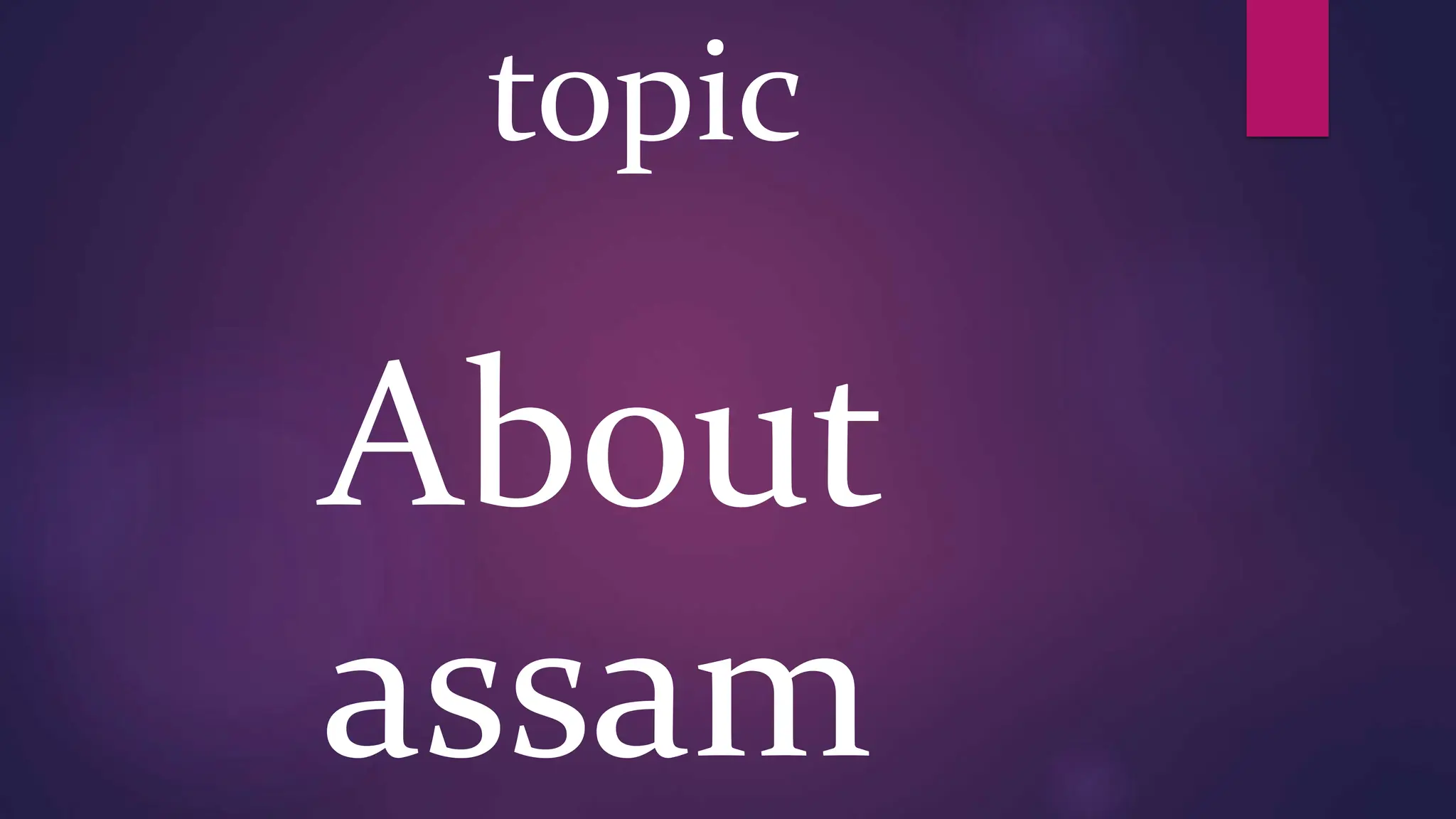 about assam presentation5868.pptx