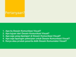 ABOUT DKV Desain Komunikasi Visual, Animasi, Broadcasting dll | PPT