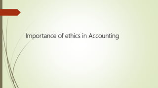 How does Ethics important for Accounting | PPT | Free Download