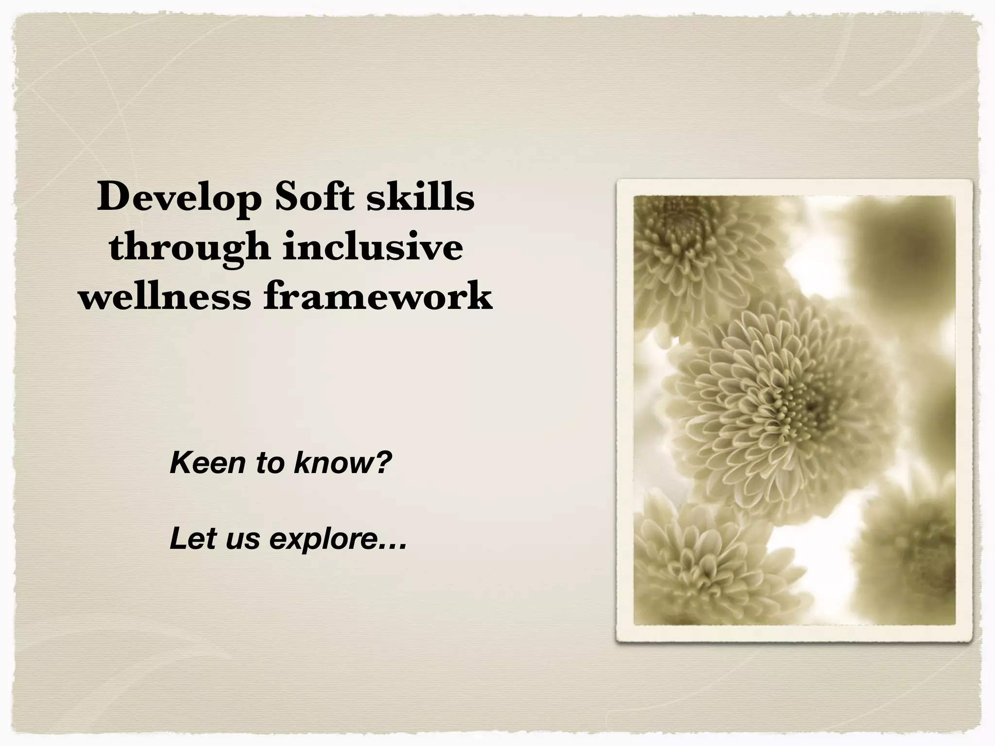 Soft skills using inclusive wellness framework | PPT