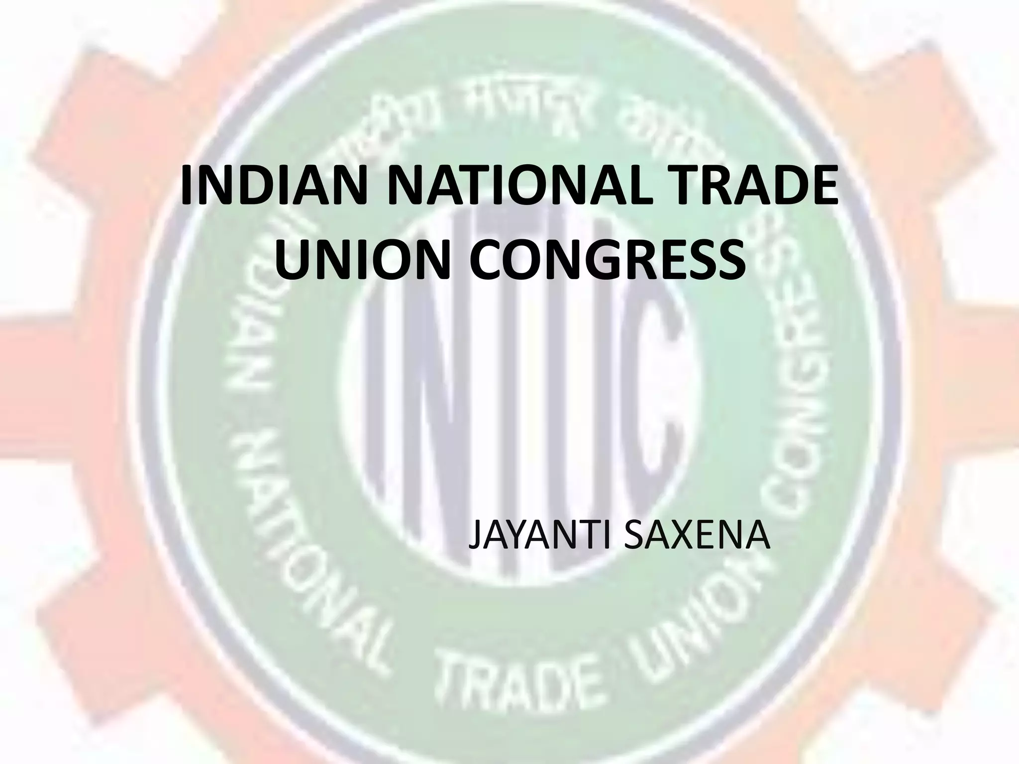 INDIAN NATIONAL TRADE UNION CONGRESS | PPT
