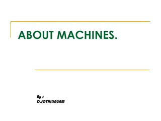 About machines presentation | PPT