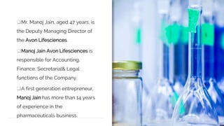 About manoj jain avon lifesciences | PPTX