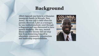 About Passion and Philosophies of Albert Appouh | PPTX