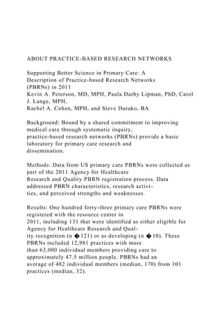 ABOUT PRACTICE-BASED RESEARCH NETWORKSSupporting Better Sc.docx | Healthcare Industry | Industries