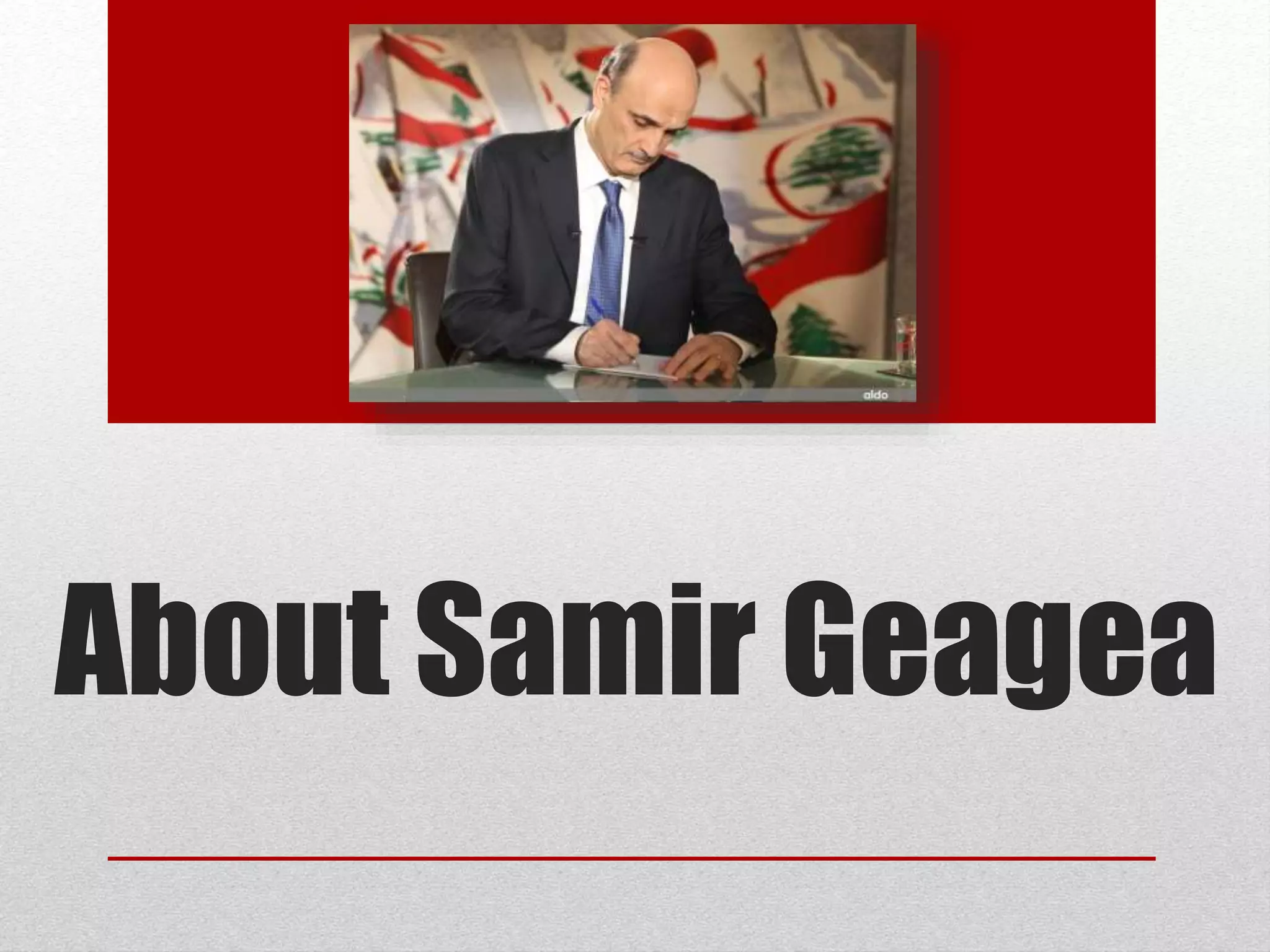About Samir Geagea | PPTX