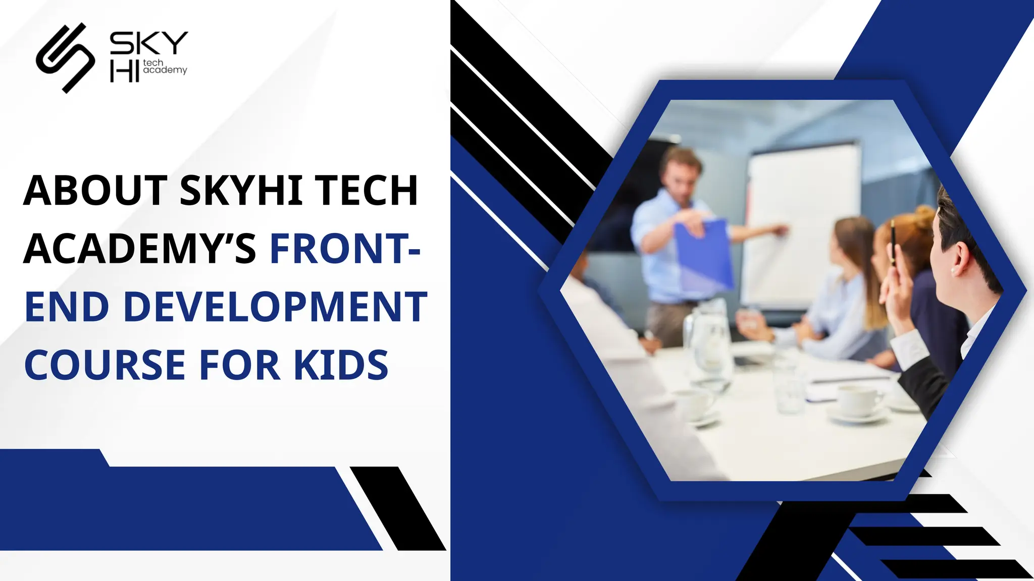 About SkyHi Tech Academy’s Front-End Development Course for Kids | PPT
