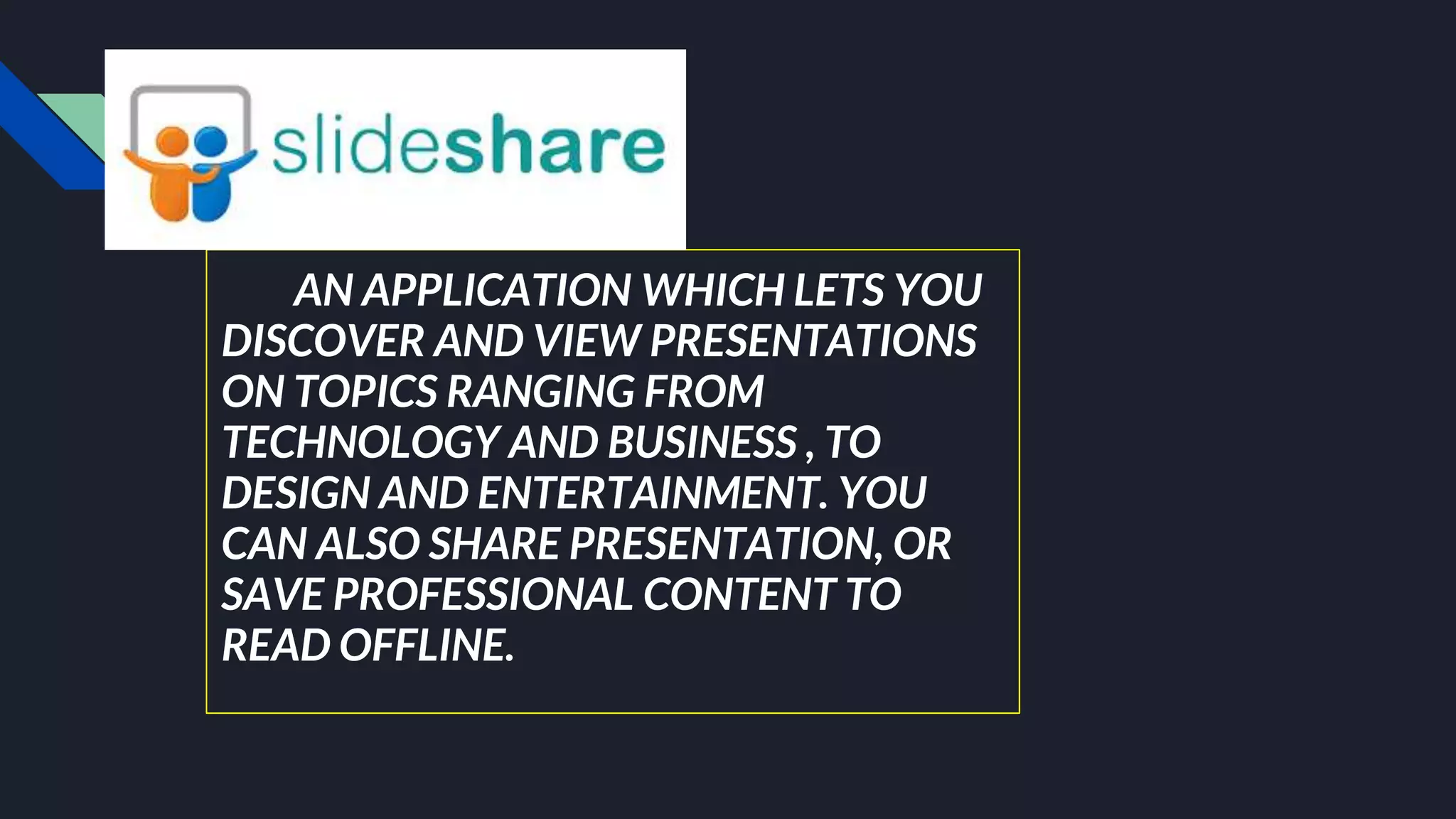 ABOUT SLIDESHARE.pptx | Internet | Computing