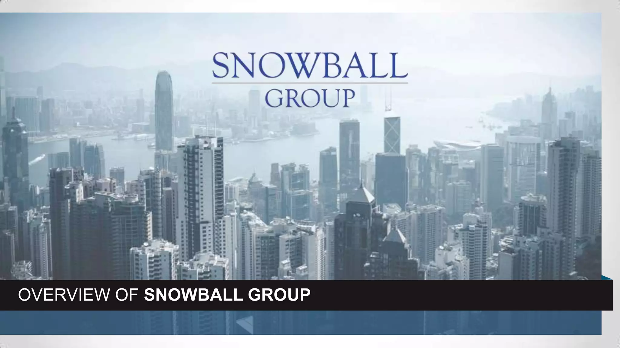 About Snowball Group Presentation | PPTX