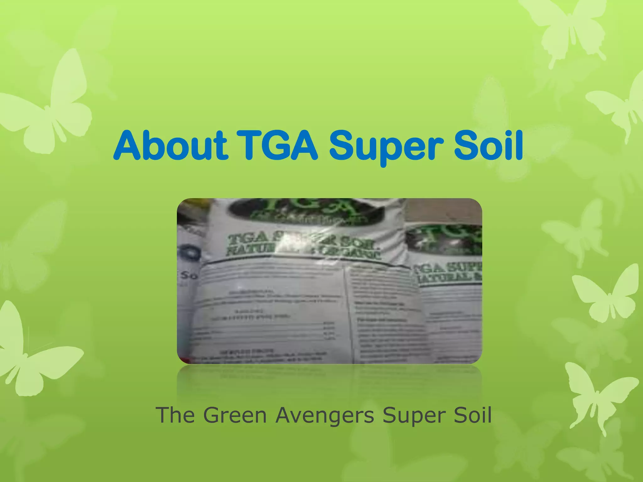 About tga super soil | PPT