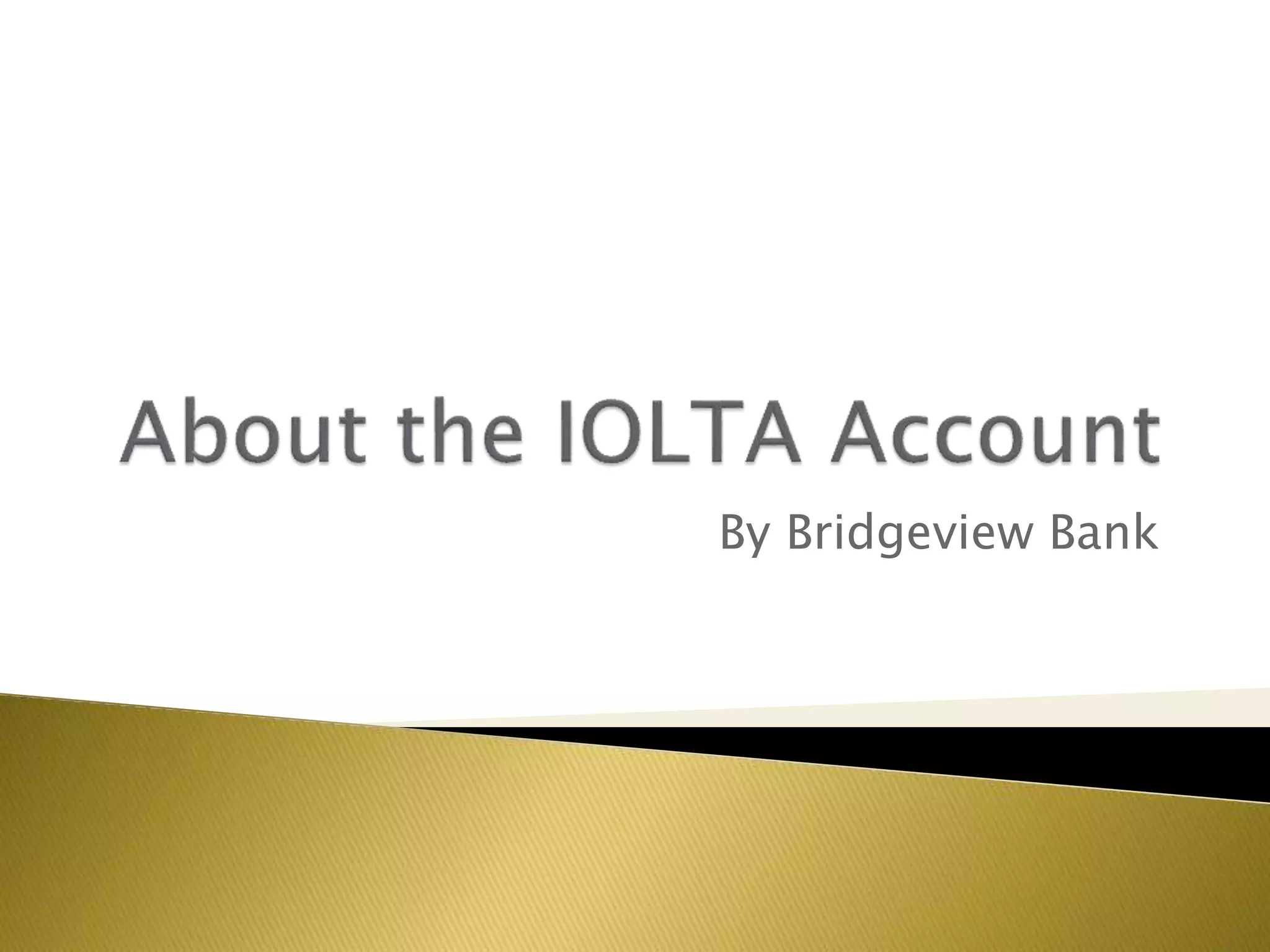 About the IOLTA Account | PPTX